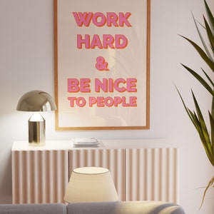 Work Hard & Be Nice to People Art Print, Large Wall Art, Office ...