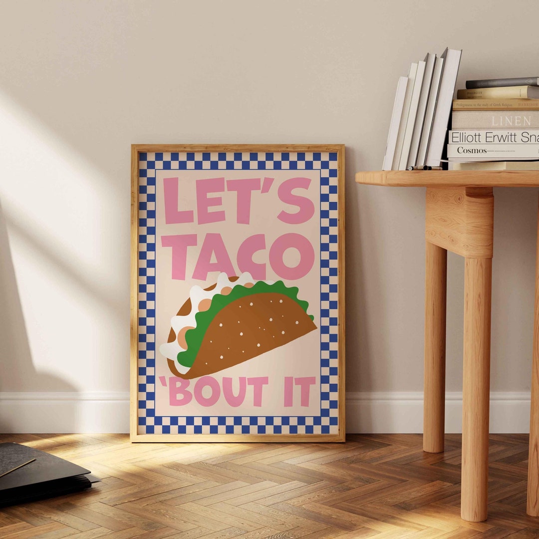 Lets Taco Bout It Print, Kitchen Print, Funny Poster, Taco Food ...
