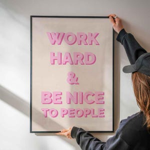 Work Hard & Be Nice to People, Large Wall Art, Inspirational Quotes ...