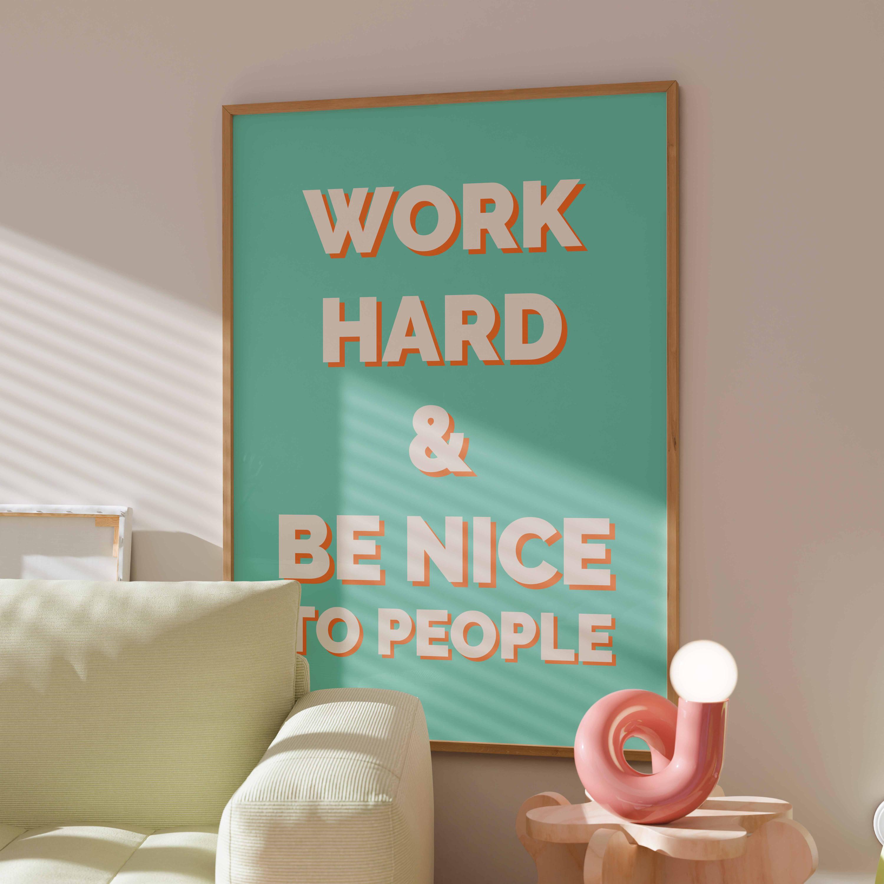 Work Hard Be Nice Quote Art Print, Teal Office Inspirational Wall Art ...