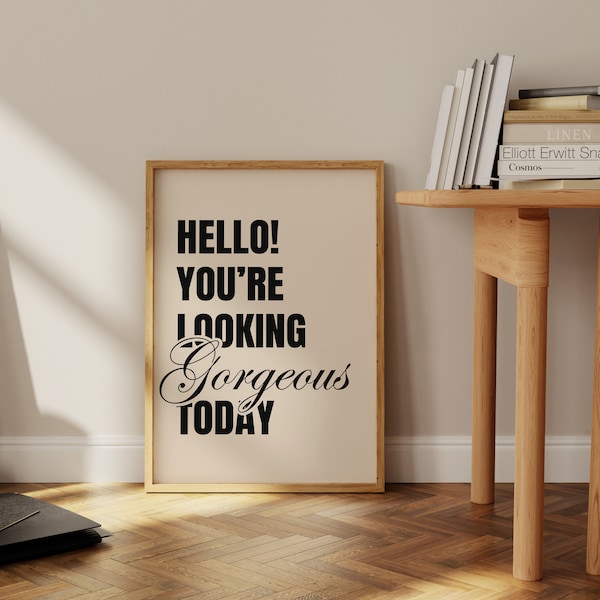 Hello Gorgeous Print - Etsy