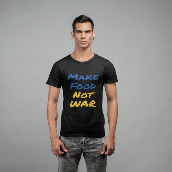 Make Food Not War Ukraine Flag Version - Etsy