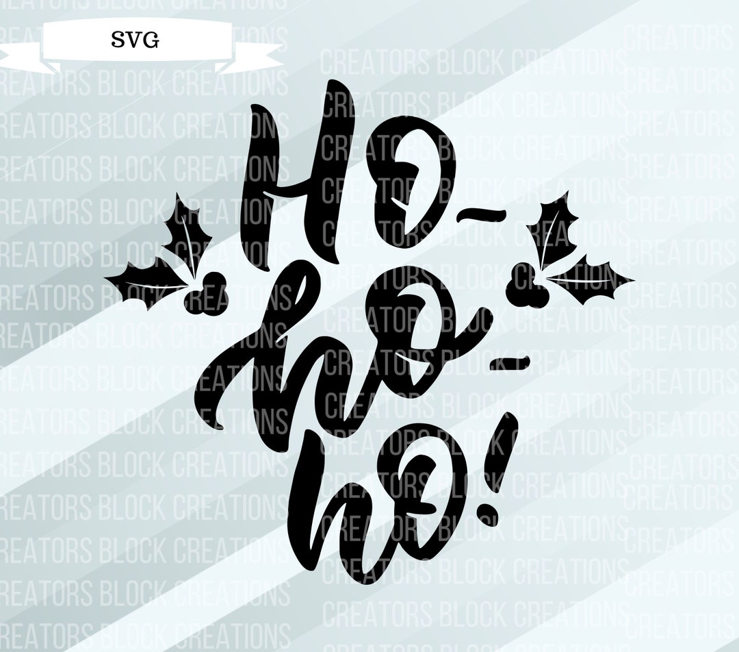 Ho Ho Ho SVG Merry Christmas SVG Funny Christmas SVG Santa Clause ...