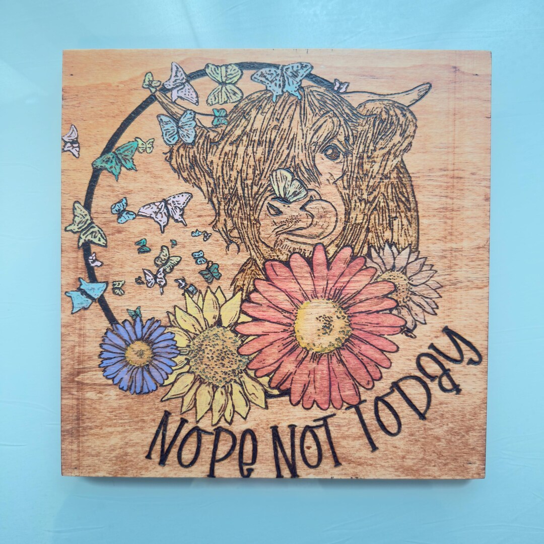 Highland Cow Sign | Nope Not Today Decor | Wood Burned Farmhouse Art - Etsy