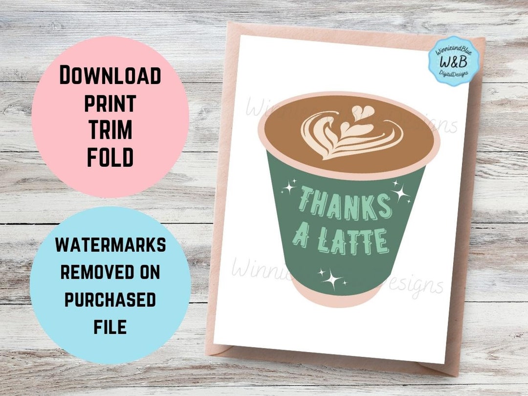 Thank You Card Printable | Coffee Theme | Thanks A Latte | Adorable ...