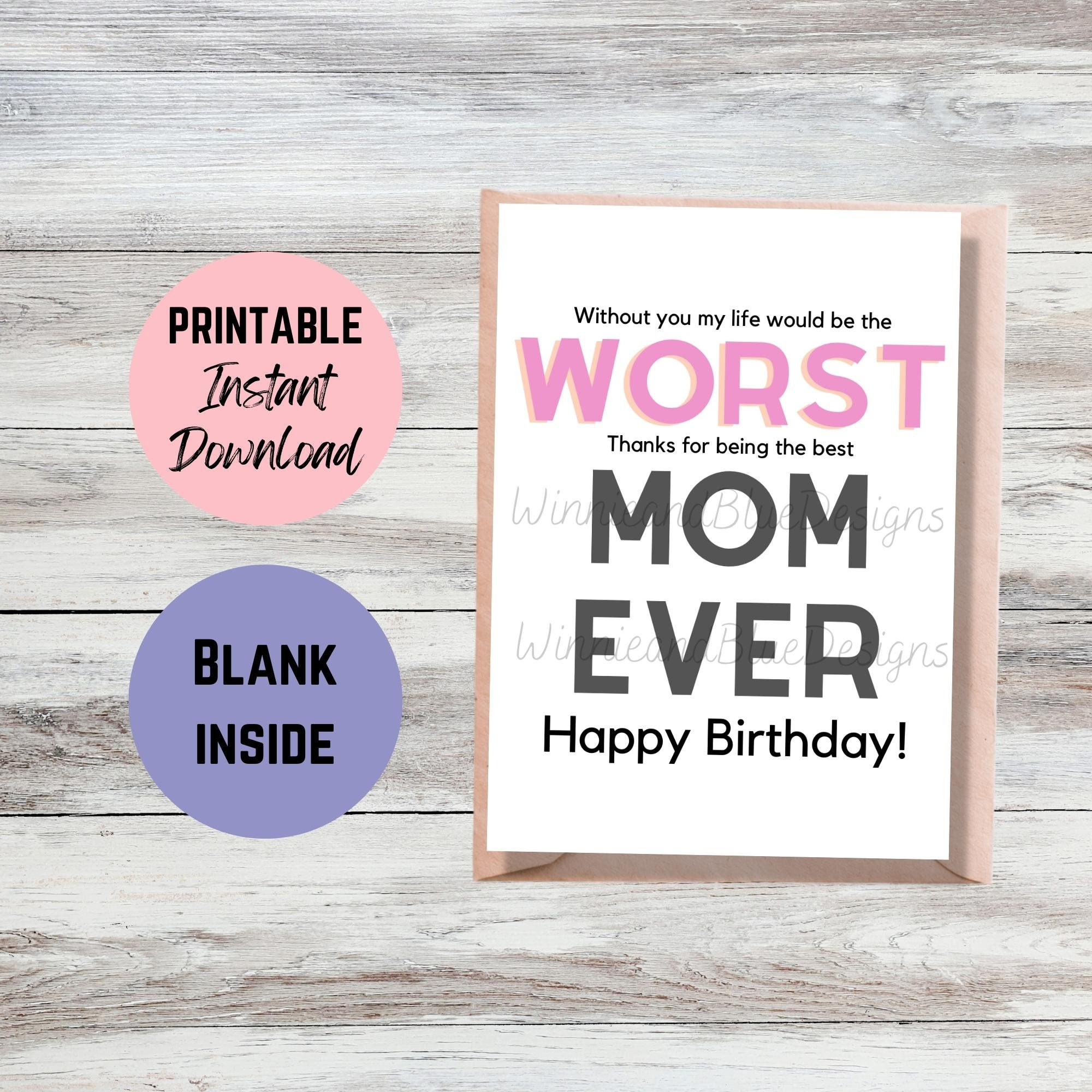 Funny 'worst Mom Ever' Birthday Card: Printable Digital Download - Etsy
