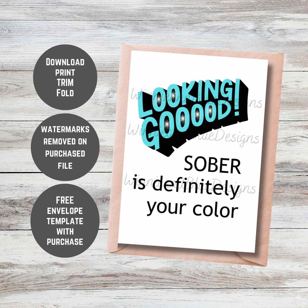 Printable Sobriety Card, Looking Good Sober Card, Sobriety Anniversary ...