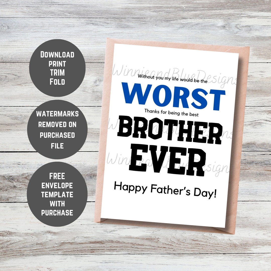 Printable Brother Father's Day Card, Funny Worst Brother Ever Card ...