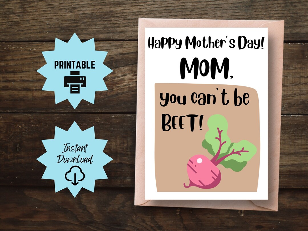 PRINTABLE Funny Mother's Day Card Mom Can't Be Beet , Mother’s Day Card ...
