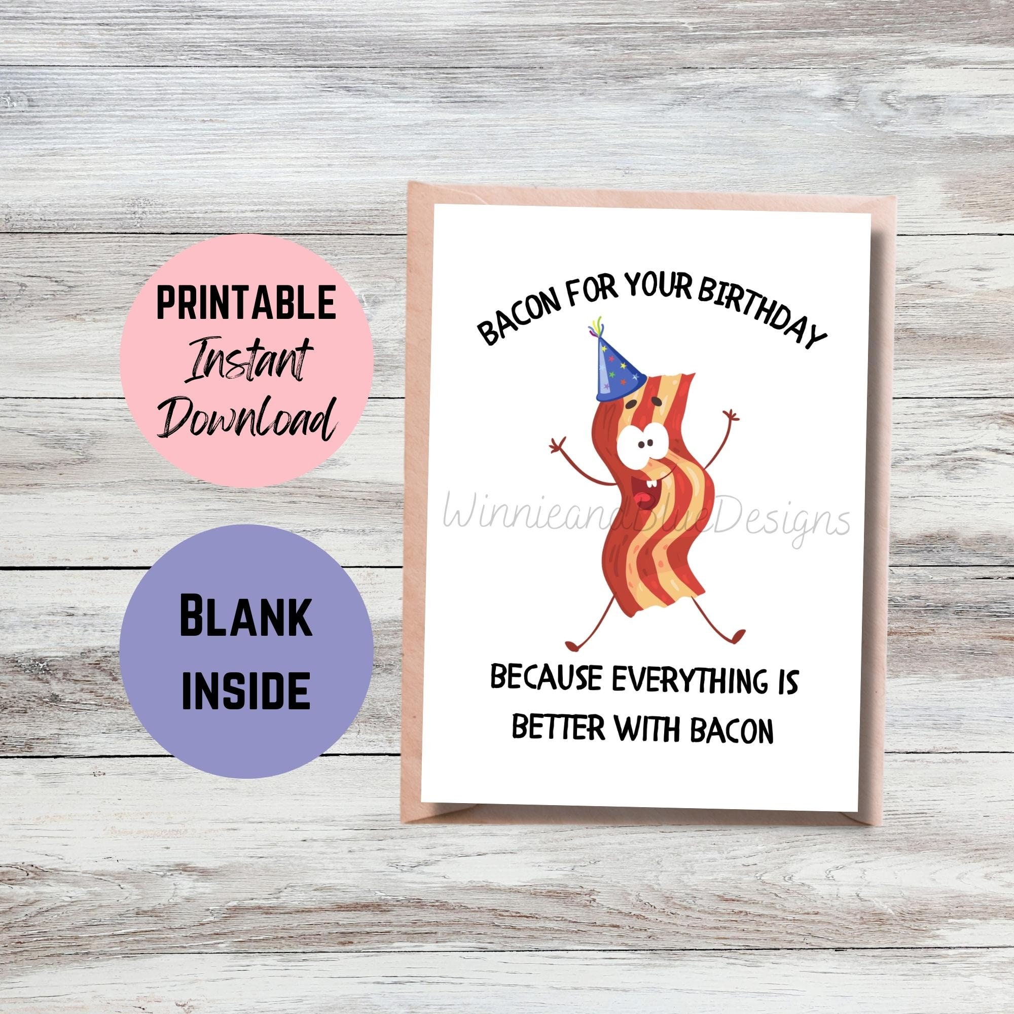 Funny Bacon Birthday Card: Pun Card for Him or Her (digital Download ...