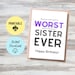 Printable Sister Birthday Card, Funny Worst Sister Ever Card, Digital ...