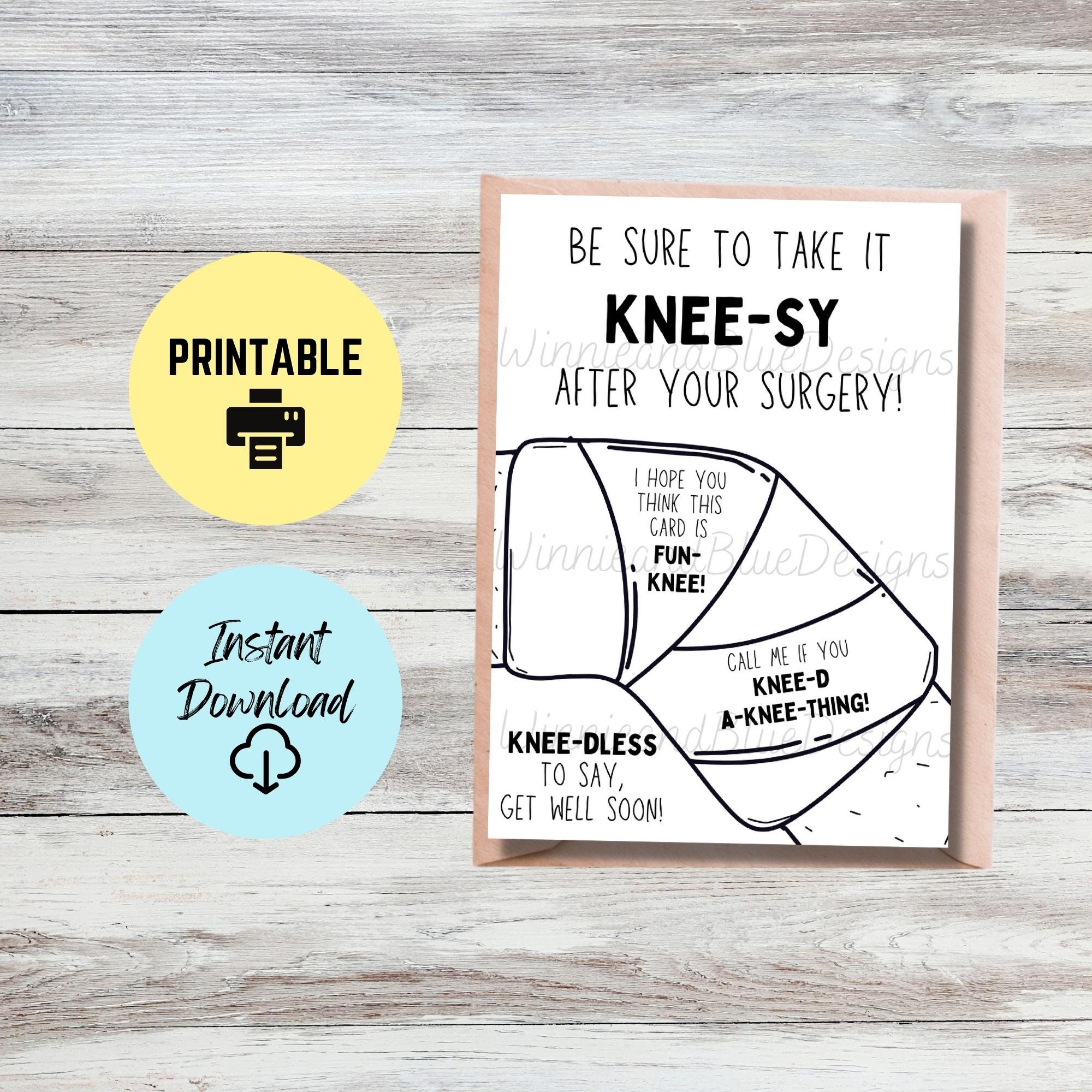 Printable Knee Surgery Pun Card, Funny Get Well Soon After Surgery Card, Knee Replacement ...