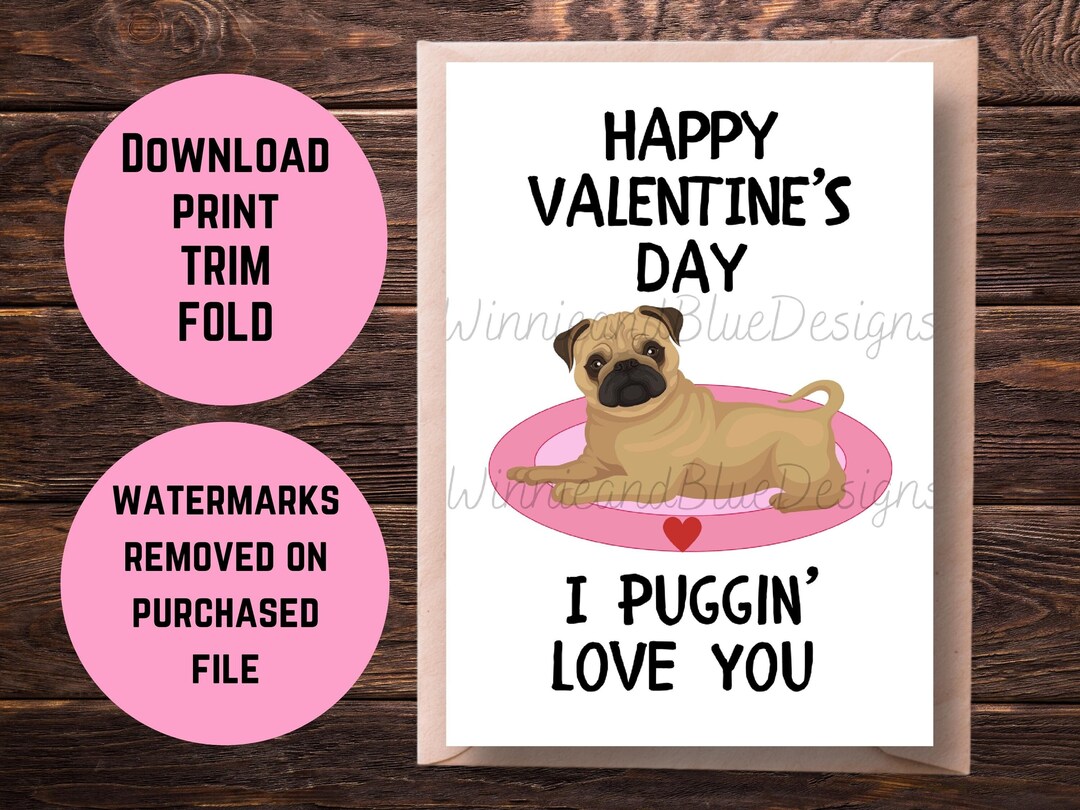 Printable Dog Valentines Day Card, I Puggin’ Love You Valentines Day ...