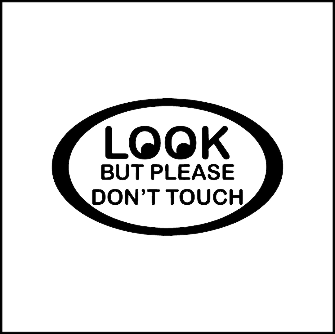 Look but Don't Touch Vinyl Decal - Etsy