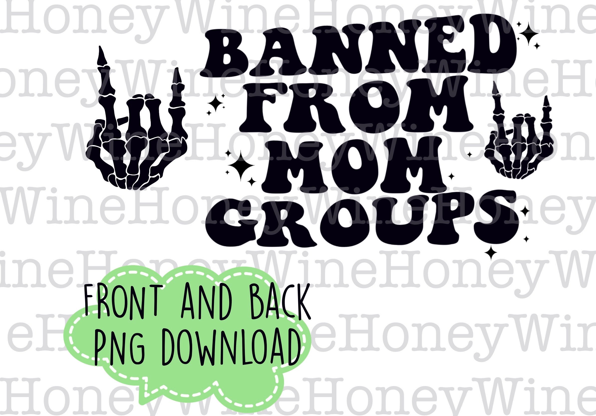 Banned From Mom Groups Front Back PNG Digital Download Shirt Making - Etsy