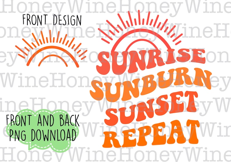 Sunrise Sunburn Sunset Repeat PNG Front Back Digital Download Shirt ...