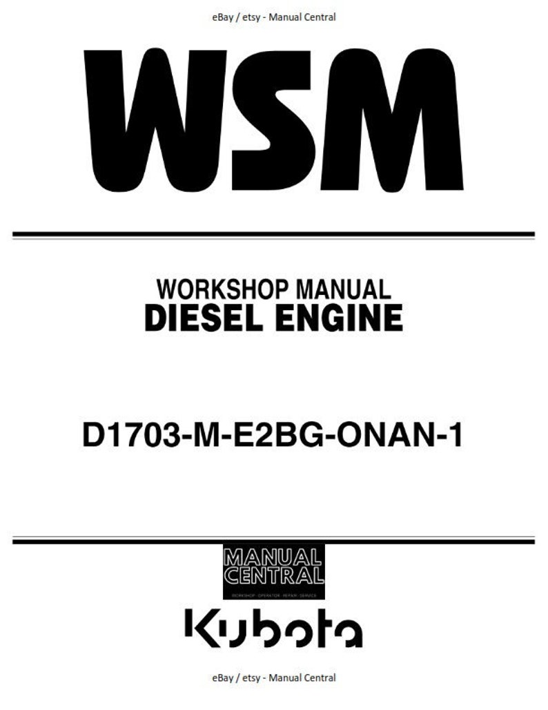 Kubota D1703-M-E2BG-ONANA-1 Diesel Engine Workshop Repair Service Manual - Etsy