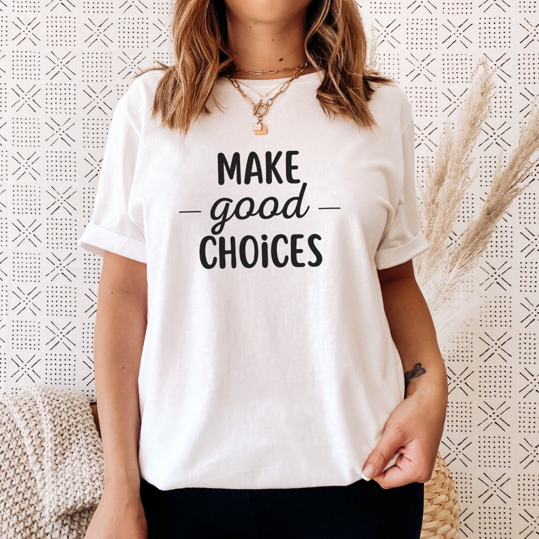 Make Good Choices T-shirt, Teacher T-shirt, Make Good Choices Teacher ...