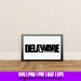 Delaware SVG, Delaware SVG File, Instant Download, Delaware Cut File ...