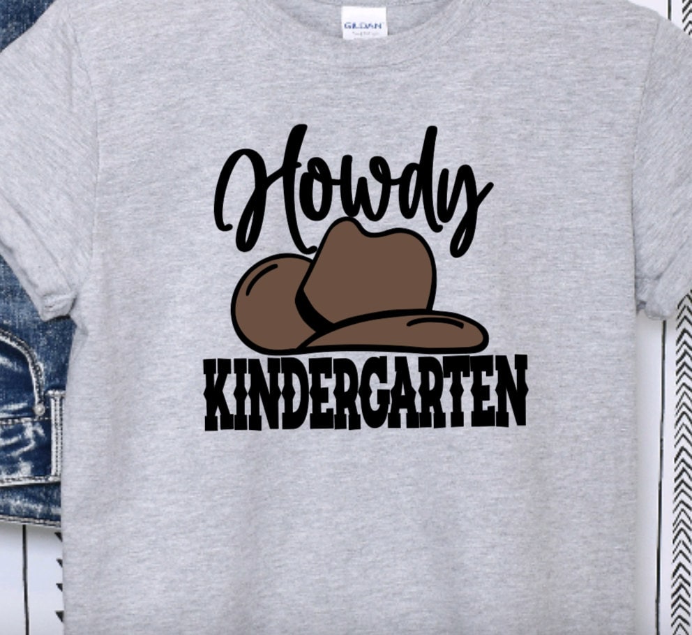 Howdy Kindergarten Shirt Cowboy Kindergarten T-shirt Cowboy - Etsy