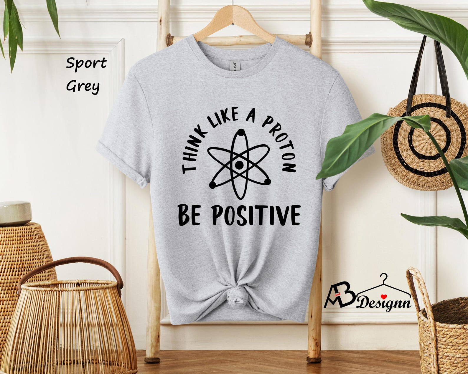 Think Like a Proton Shirt, Be Positive Shirt, Science Lover Shirt, Gift ...