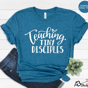 Teaching Tiny Disciples Shirt, Christian Teacher Shirt, Sunday School ...