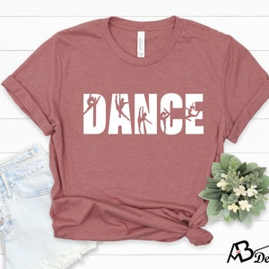Dance Shirt, Dancer Shirt, Dance Lover Shirt, Gift for Friend, Gift for ...