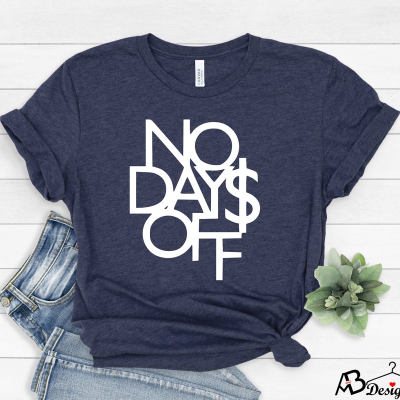 No Days Off - Etsy