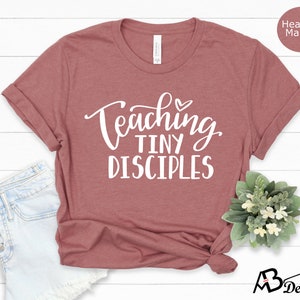 Teaching Tiny Disciples Shirt, Christian Teacher Shirt, Sunday School ...