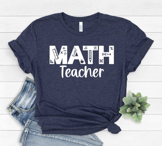 Math Teacher Shirt Teacher Life Shirts Teacher Tee Teacher - Etsy