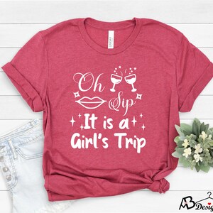 Cruise Shirts,oh Sip Its A Girls Trip, Ladies Group Vacation T Shirts,matching Shirts,girls Trip ...