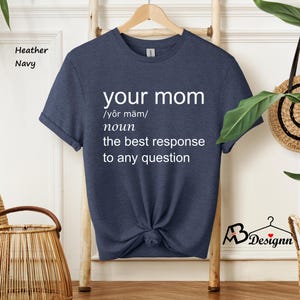 Your Mom Funny Tshirt, Your Mom Shirt, Your Mom Tshirt, Your Mom ...