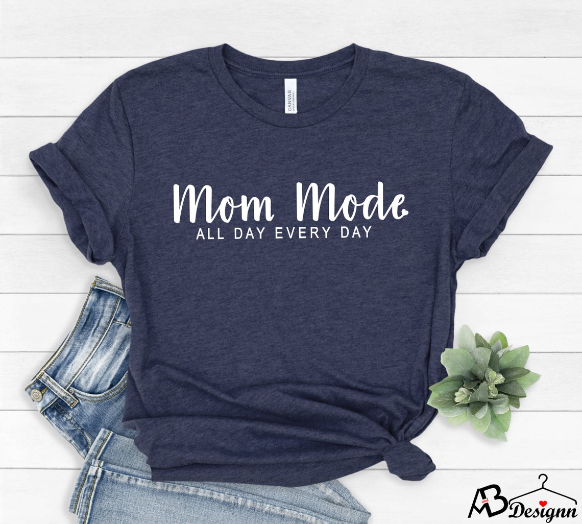 Mom Mode Shirt for Mom for Mother's Day, Mom Mode T Shirt for Women ...