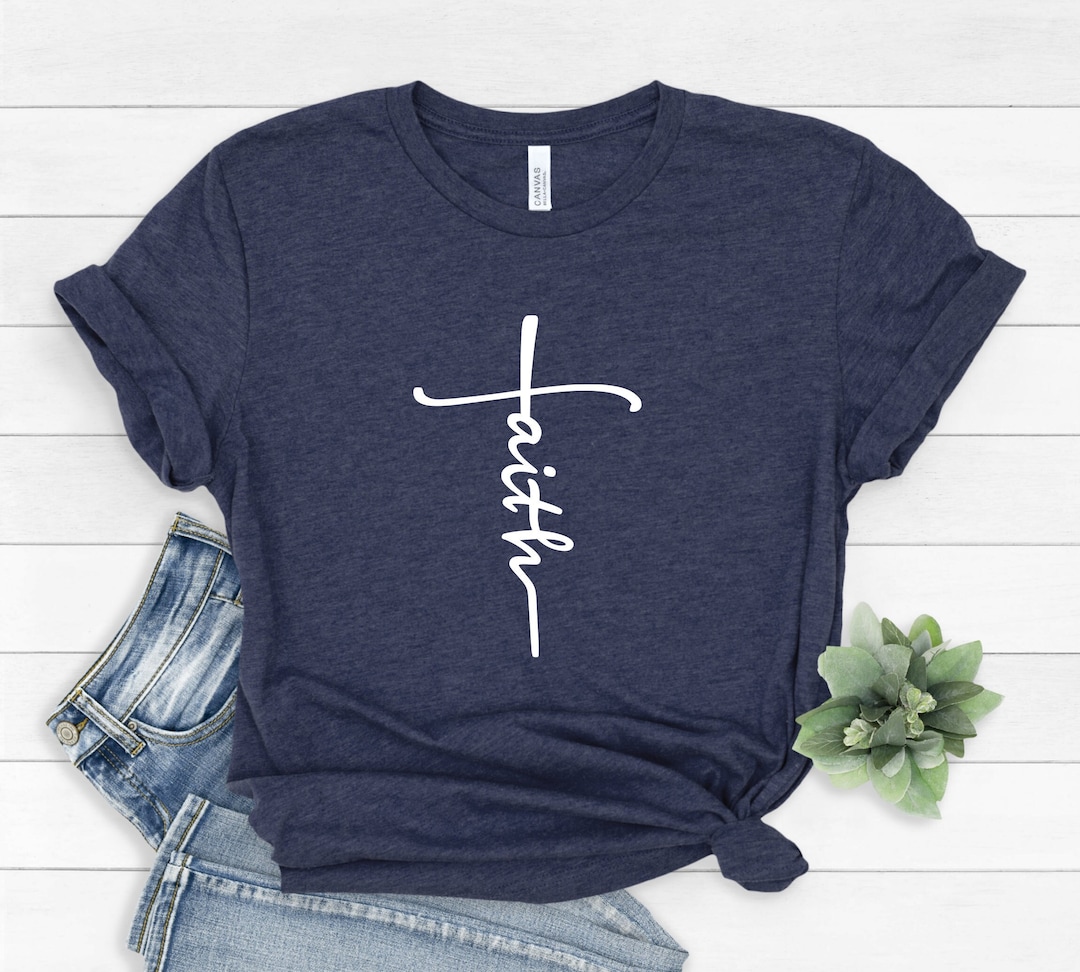 Faith Cross Shirt, Christian T-shirt, Religious Shirts, Church Shirt ...