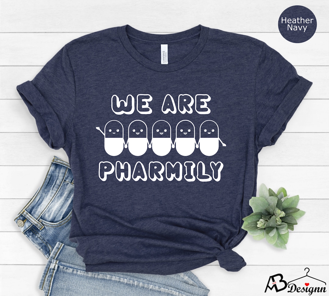Funny Pharmacist Tee: We Are Pharmily Shirt - Etsy