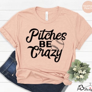 Pitches Be Crazy Shirt, Softball Shirt, Baseball Shirt, Funny Baseball ...