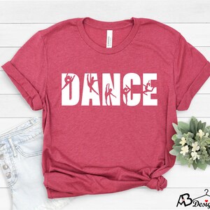 Dance Shirt, Dancer Shirt, Dance Lover Shirt, Gift for Friend, Gift for ...