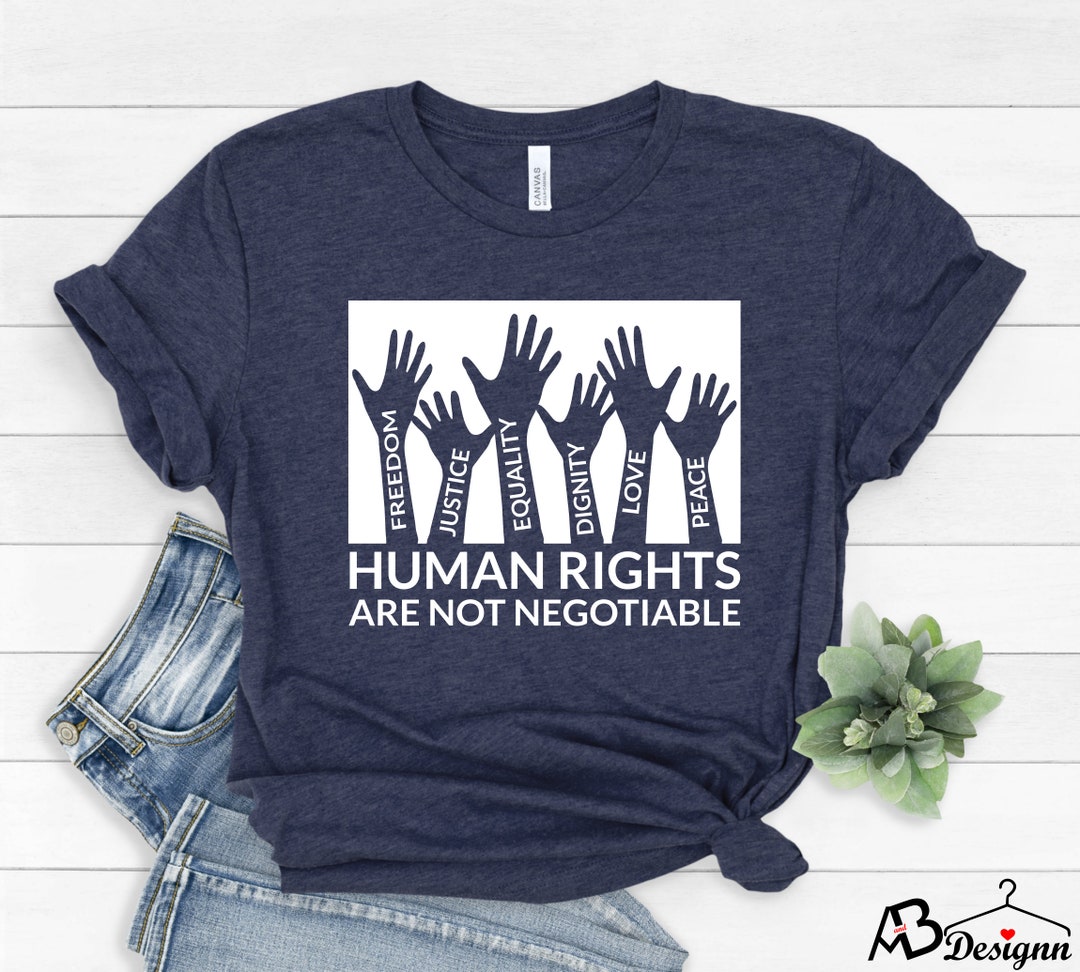Human Rights Are Not Negotiable T-shirt, BLM Shirt, Justice Equality ...