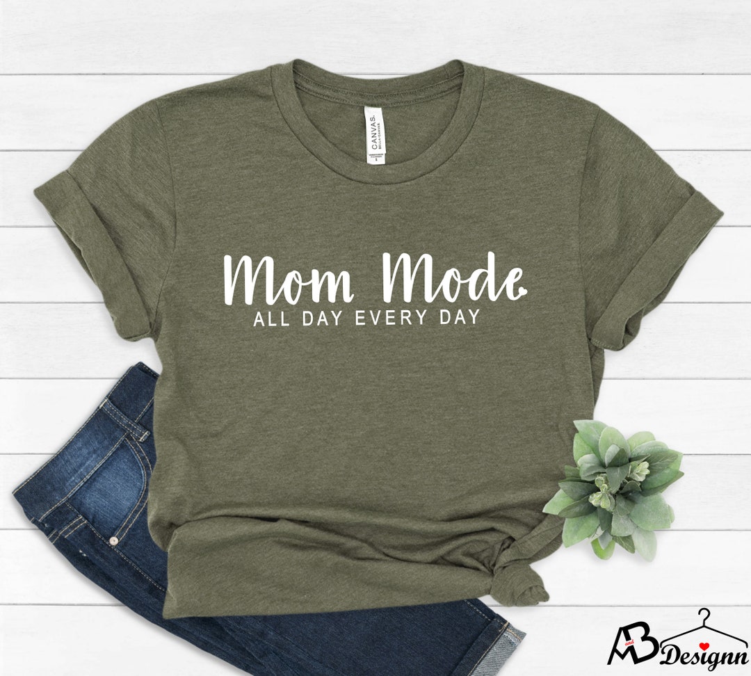 Mom Mode Shirt for Mom for Mother's Day, Mom Mode T Shirt for Women ...