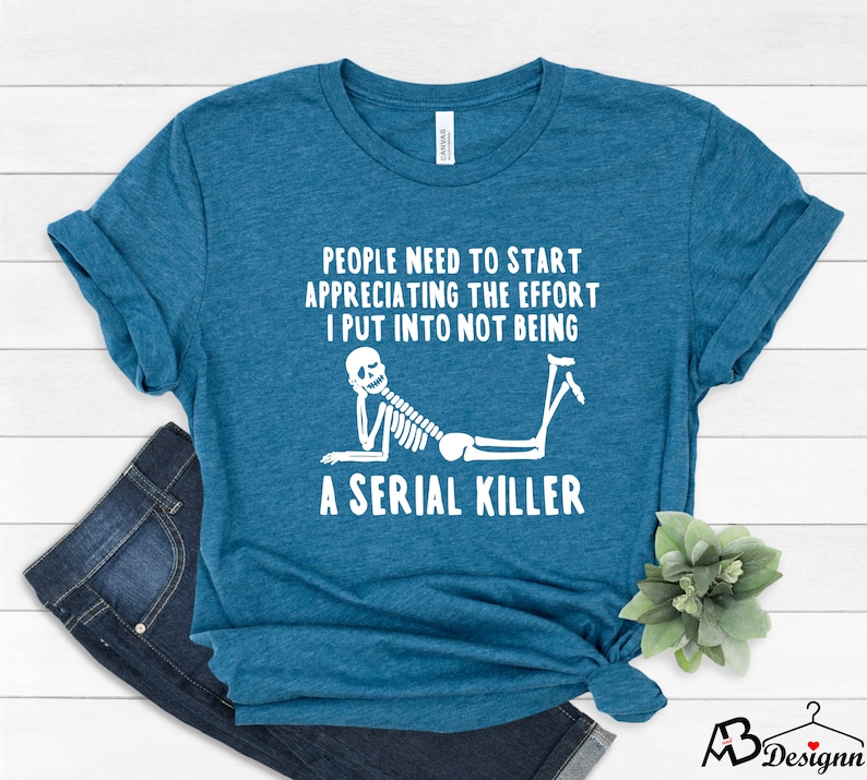 Serial Killer Shirt True Crime Shirt People Need to Start - Etsy