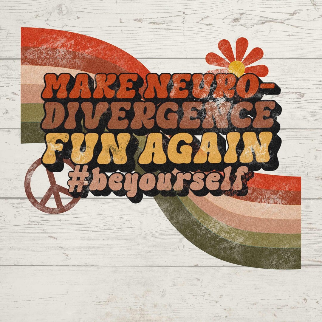 Make Neurodivergence Fun Again PNG Retro Digital Download File | Autism ...
