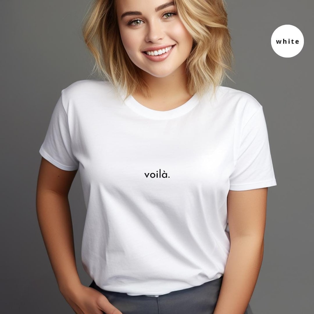 Voilà Shirt, Motivational Voila Shirt, French Inspirational Quote ...