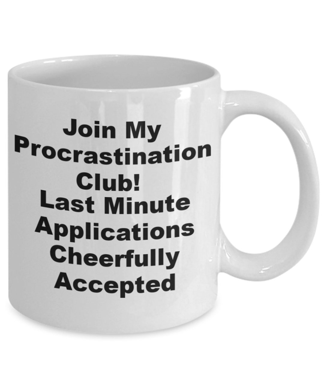 Join My Procrastination Club! Funny Gift Mug for People Who Put Things ...