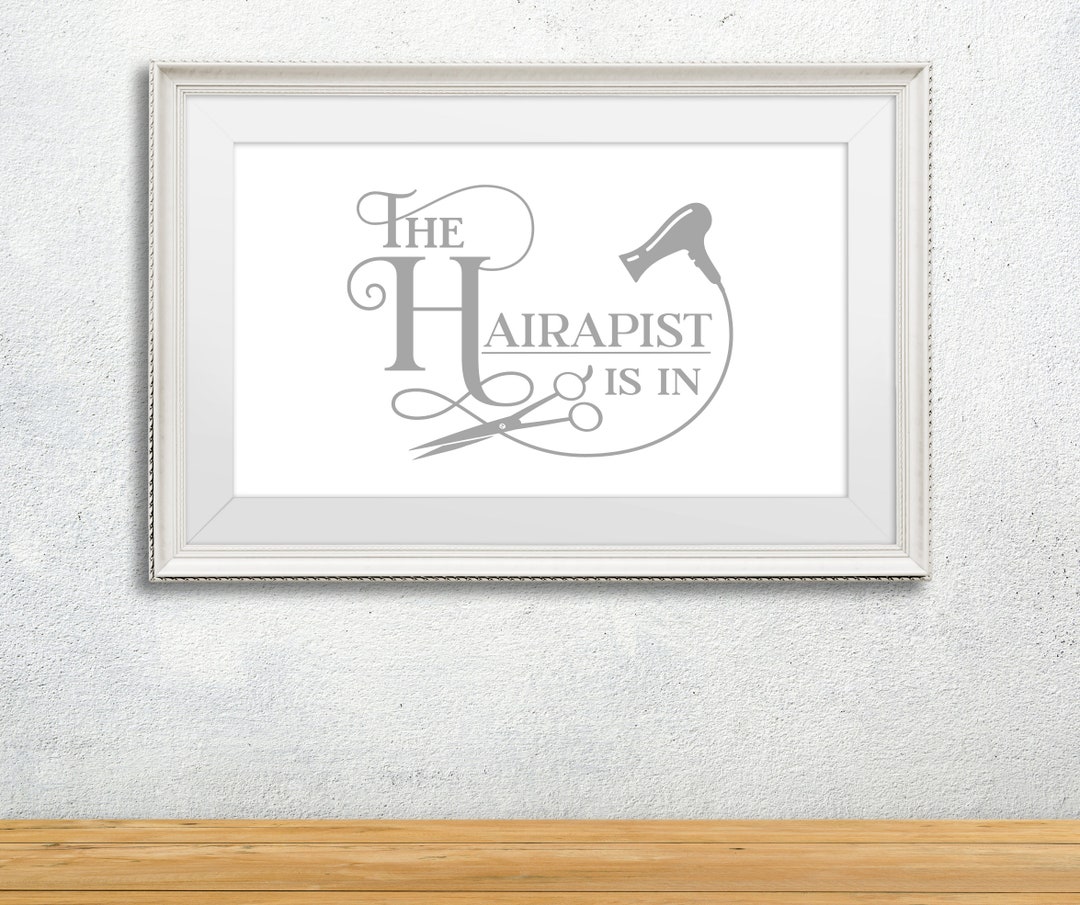 The Hairapist is in - Funny Salon Wall Art Digital Download, Hair ...