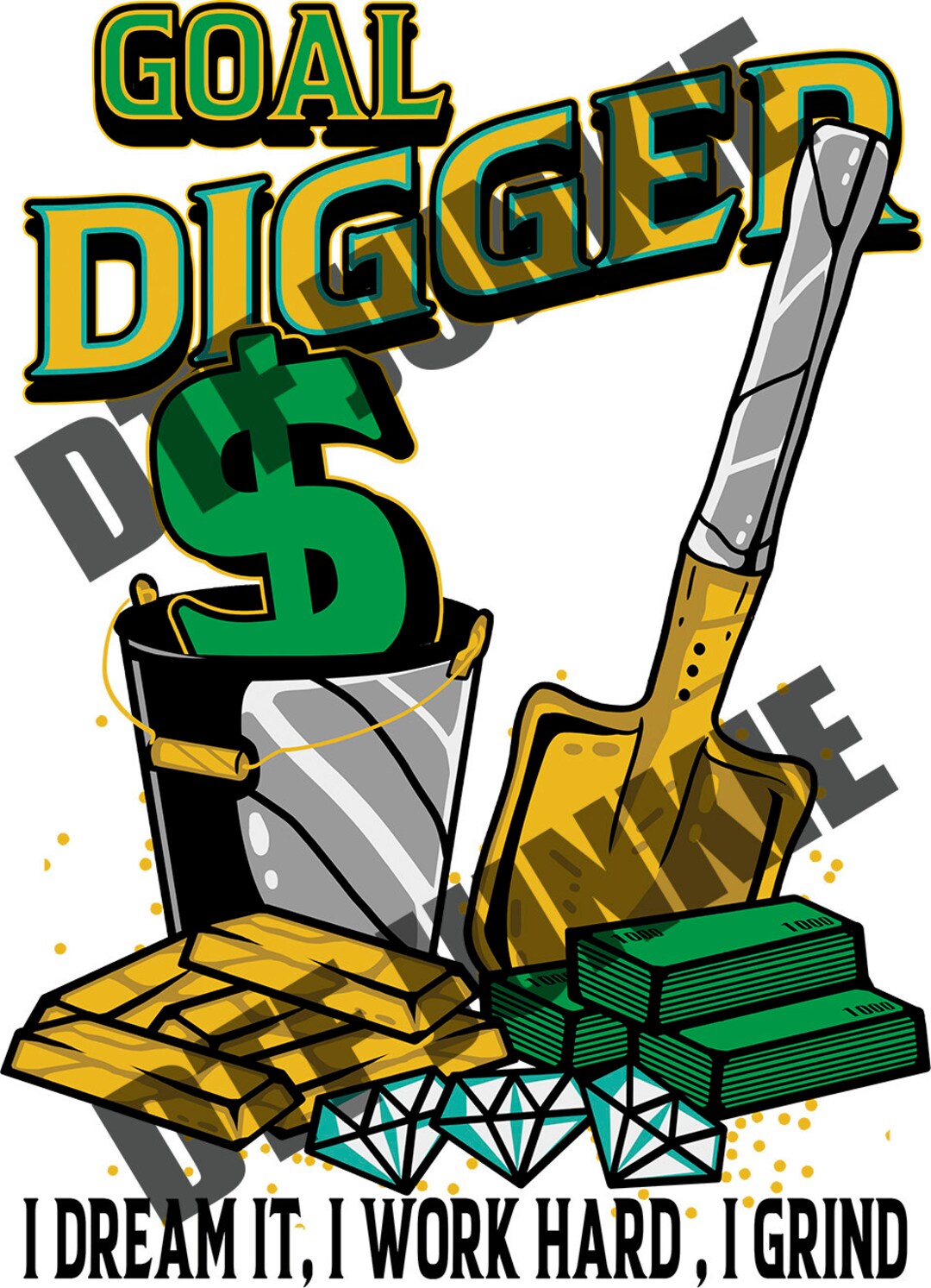 Goal Digger Design Dtf Ready Files I Grind PNG Premium Shirt Design Hip ...