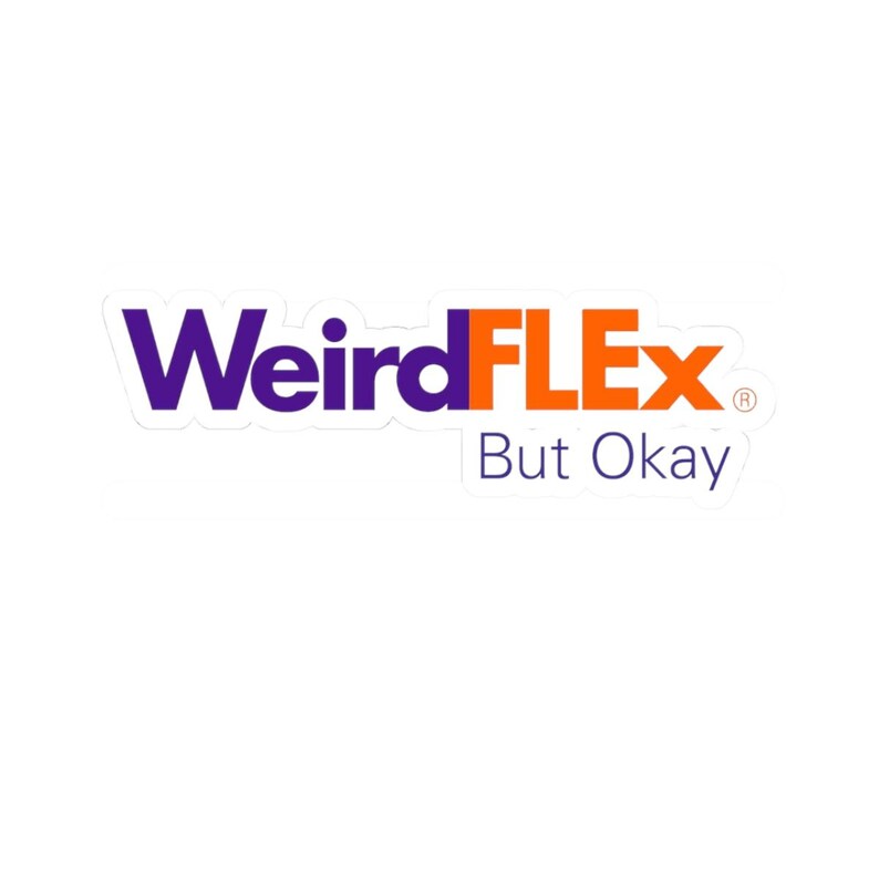 Weird Flex Meme Sticker - Etsy