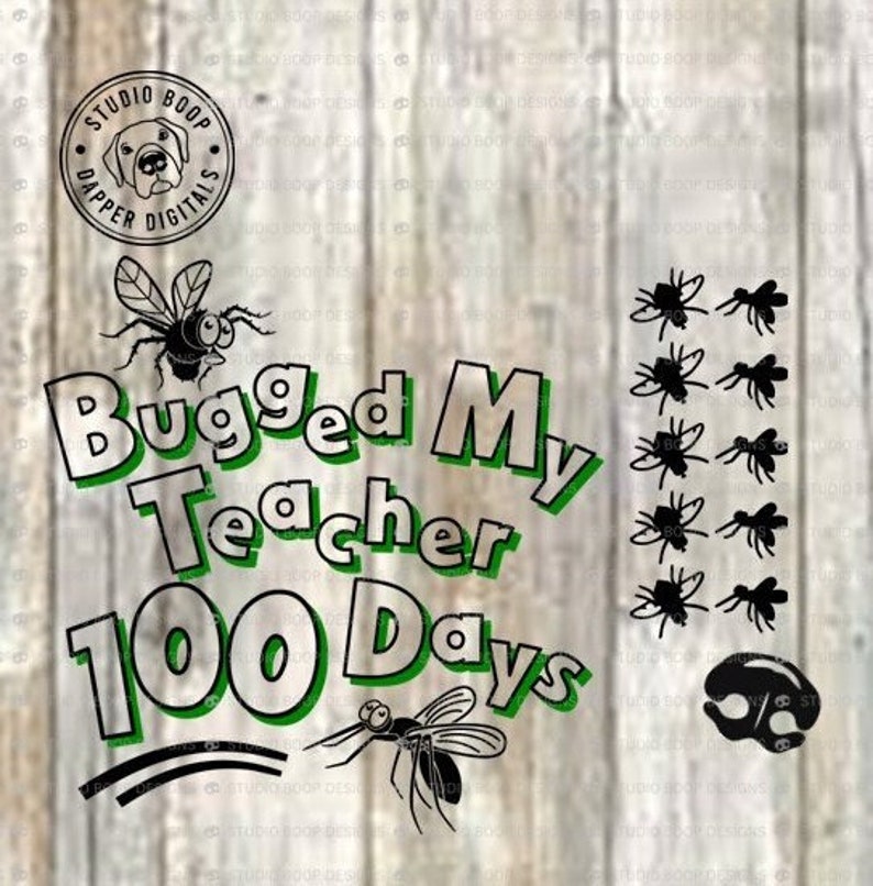 100th Day SVG Bugged My Teacher 100 Days Bug SVG & PNG Instant Download ...