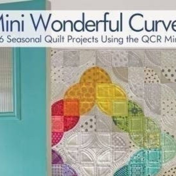 Mini Wonderful Curves Book With 16 Seasonal Quilt Projects Using the ...