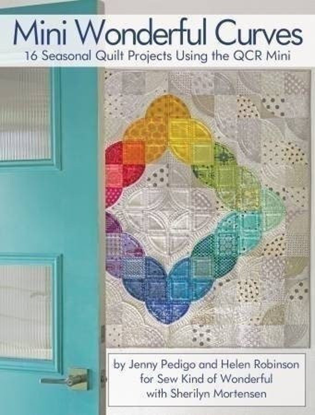 Mini Wonderful Curves Book With 16 Seasonal Quilt Projects Using the ...
