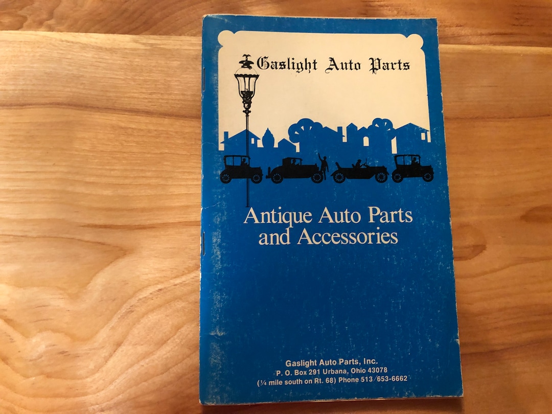 Gaslight Auto Parts Catalog Copyright 1973 Antique Auto Parts ...